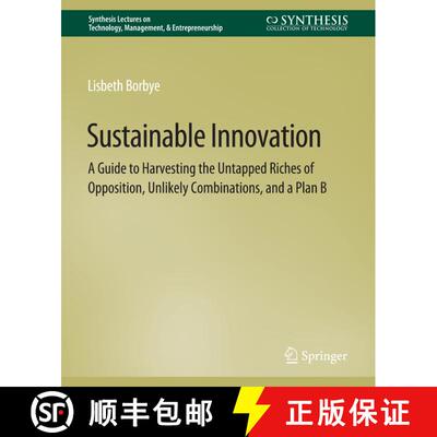 【3-4周达】Sustainable Innovation : A Guide to Harvesting the Untapped Riches of Opposition, Unlikely... [9783031014451]