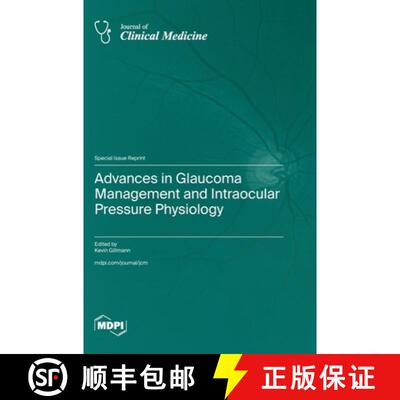 【3-4周达】精装 Advances in Glaucoma Management and Intraocular Pressure Physiology [9783725833757]