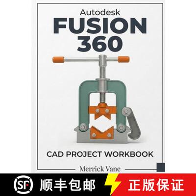 【3-4周达】Autodesk Fusion 360 CAD Project Workbook [9788199428935]