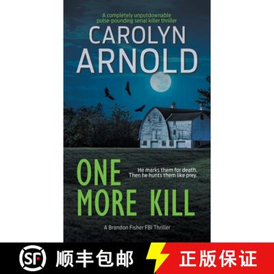 【3-4周达】One More Kill: A completely unputdownable pulse-pounding serial killer thriller [9781989706619]