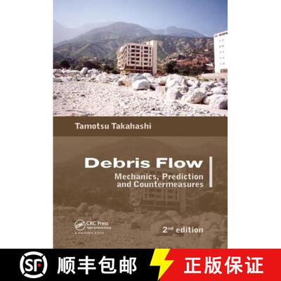 【3-4周达】Debris Flow : Mechanics, Prediction and Countermeasures, 2nd edition [9781138073678]