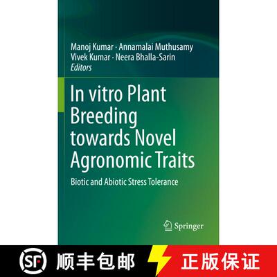 【3-4周达】In vitro Plant Breeding towards Novel Agronomic Traits : Biotic and Abiotic Stress Tolerance [9789813298262]