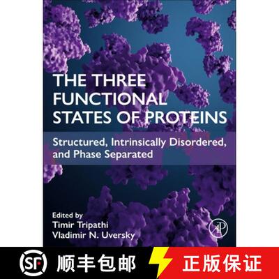 【3-4周达】The Three Functional States of Proteins: Structured, Intrinsically Disordered, and Phase S... [9780443218095]