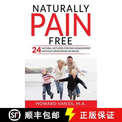 【3-4周达】Naturally Pain Free: 24 Natural Methods for Pain Management without Medication or Drugs [9780578698243]