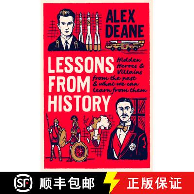 【3-4周达】精装 Lessons from History: Hidden Heroes and Villains of the Past, and What We Can Learn f... [9781785907104]