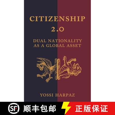 【3-4周达】Citizenship 2.0 – Dual Nationality as a Global Asset [9780691194066]