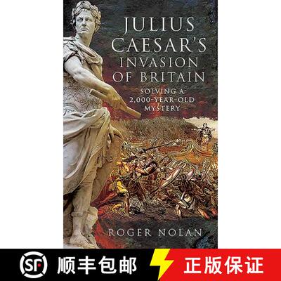 【3-4周达】精装 Julius Caesar's Invasion of Britain: Solving a 2,000-Year-Old Mystery [9781526747914]