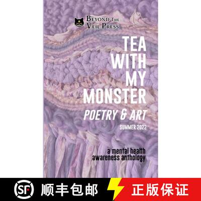 【3-4周达】Tea With My Monster - Poetry & Art (Contributor Edition): A Mental Health Awareness Anthology [9781387969388]