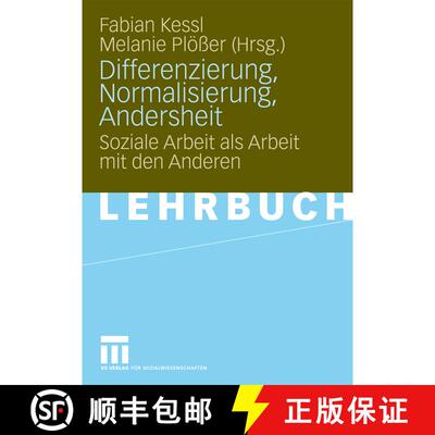【3-4周达】Differenzierung, Normalisierung, Andersheit : Soziale Arbeit als Arbeit mit den Anderen [9783531163710]