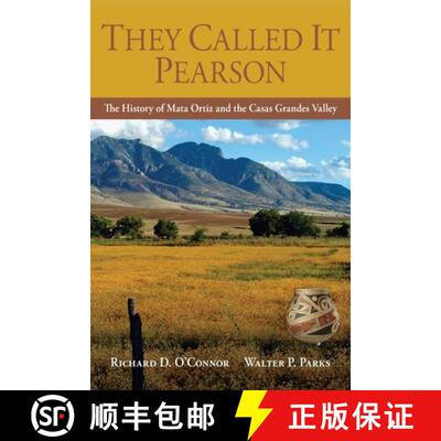 【3-4周达】They Called It Pearson: The History of Mata Ortiz and the Casas Grandes Valley [9798987949900]