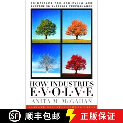 【3-4周达】How Industries Evolve: Principles for Achieving and Sustaining Superior Performance [9781578518401]