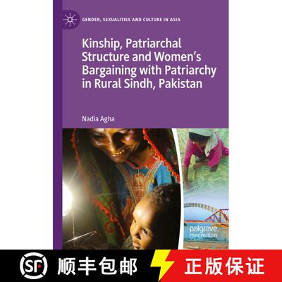 【3-4周达】Kinship, Patriarchal Structure and Women’s Bargaining with Patriarchy in Rural Sindh, Pak... [9789811668616]