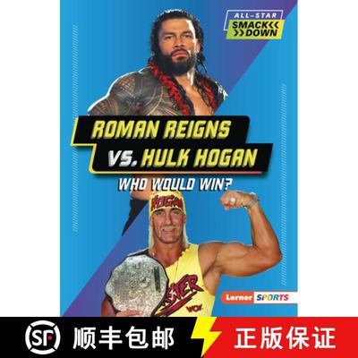 【3-4周达】Roman Reigns vs. Hulk Hogan: Who Would Win? [9798765623558]