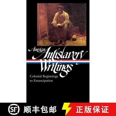 【3-4周达】American Antislavery Writings: Colonial Beginnings to Emancipation (LOA #233): Colonial Be... [9781598531961]