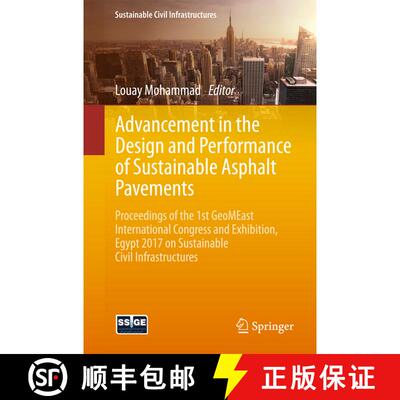 【3-4周达】Advancement in the Design and Performance of Sustainable Asphalt Pavements: Proceedings of... [9783319619071]