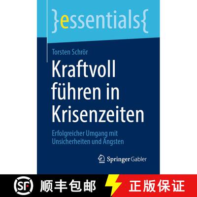 【3-4周达】Kraftvoll führen in Krisenzeiten : Erfolgreicher Umgang mit Unsicherheiten und Ängsten (... [9783658317591]