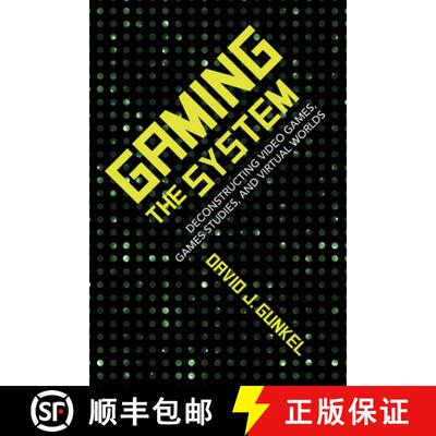 【3-4周达】Gaming the System: Deconstructing Video Games, Games Studies, and Virtual Worlds [9780253035714]