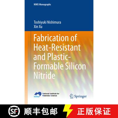 【3-4周达】Fabrication of Heat-Resistant and Plastic-Formable Silicon Nitride (1st ed. 2015) (1st ed.... [9784431553830]