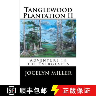 【3-4周达】Tanglewood Plantation II: Adventure in the Everglades. [9780988621404]