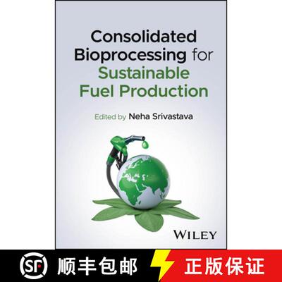 【3-4周达】精装 Consolidated Bioprocessing for Sustainable Fuel Pr oduction [9781394381159]