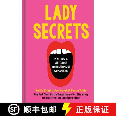 【3-4周达】精装 Lady Secrets: Outrageous Stories and Scandalous Truths to Help You Embrace Your Imper... [9780593236338]