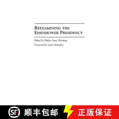 【3-4周达】精装 Reexamining the Eisenhower Presidency [9780313287923]