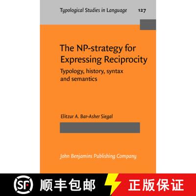 【3-4周达】精装 The NP-strategy for Expressing Reciprocity.Typology, history, syntax and semantics. [9789027204783]