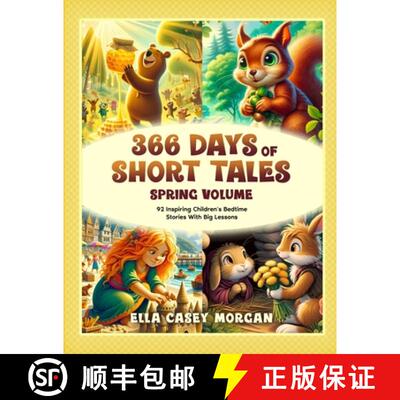 【3-4周达】366 Days of Short Tales: Spring Volume: 92 Inspiring Children's Bedtime Stories With Big L... [9789925814800]