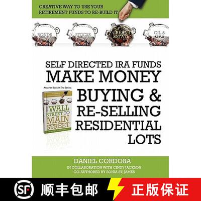 【3-4周达】Self-Directed IRA Funds - Make Money Buying & Re-Selling Residential Lots [9780557646890]