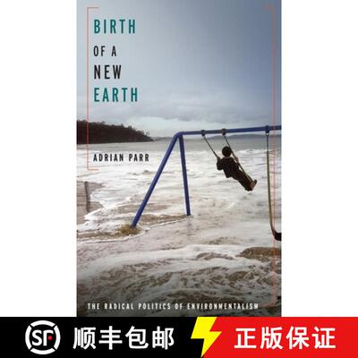 【3-4周达】精装 Birth of a New Earth – The Radical Politics of Environmentalism [9780231180085]