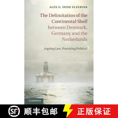 【3-4周达】The Delimitation of the Continental Shelf Between Denmark, Germany and the Netherlands: Ar... [9781107041462]