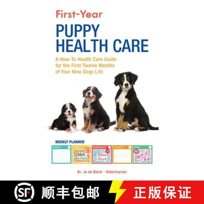 预订 First-Year Puppy Health Care: A How-To Health Care Guide to for the First Twelve Months of Your ... [9781952069192]