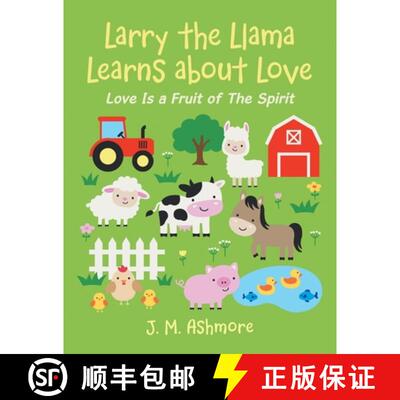 【3-4周达】Larry the Llama Learns About Love: Love Is a Fruit of the Spirit [9781489740540]