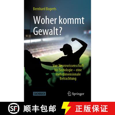 【3-4周达】Woher kommt Gewalt? : Erklärungen aus Neurowissenschaften, Psychologie, Soziologie & Co (... [9783662633373]