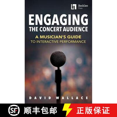 【3-4周达】Engaging the Concert Audience: A Musician's Guide to Interactive Performance Book/Online M... [9780876391914]