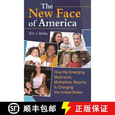 【3-4周达】精装 The New Face of America: How the Emerging Multiracial, Multiethnic Majority Is Changi... [9780313385698]