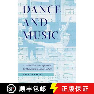 预订 Dance and Music – A Guide to Dance Accompaniment for Musicians and Dance Teachers [9780813018874]