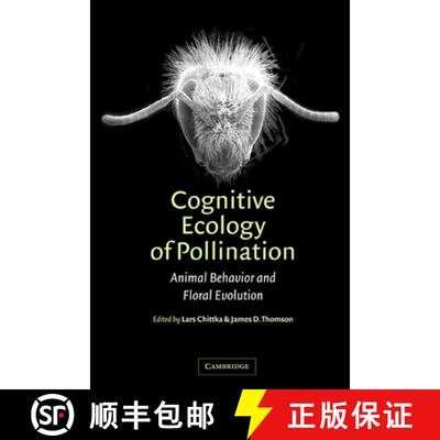 预订 精装 Cognitive Ecology of Pollination: Animal Behaviour and Floral Evolution [9780521781954]