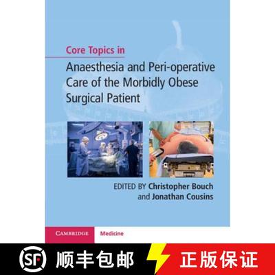 【3-4周达】Core Topics in Anaesthesia and Peri-operative Care of the Morbidly Obese Surgical Patient [9781107163287]