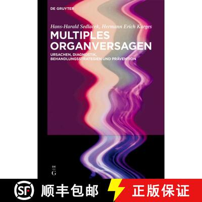 【3-4周达】精装 Multiples Organversagen: Ursachen, Diagnostik, Behandlungsstrategien Und Prävention [9783110535556]