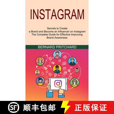 【3-4周达】Instagram: The Complete Guide for Effective Improving Brand Awareness (Secrets to Create a... [9781989965825]