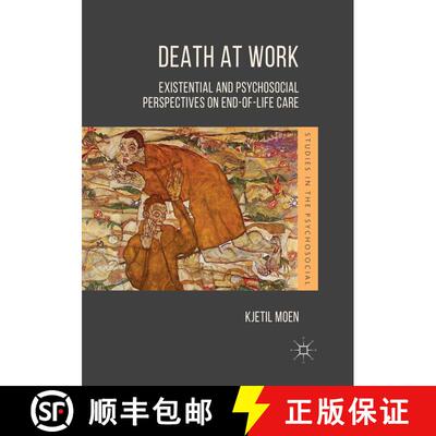 【3-4周达】Death at Work : Existential and Psychosocial Perspectives on End-of-Life Care (Softcover r... [9783030079918]