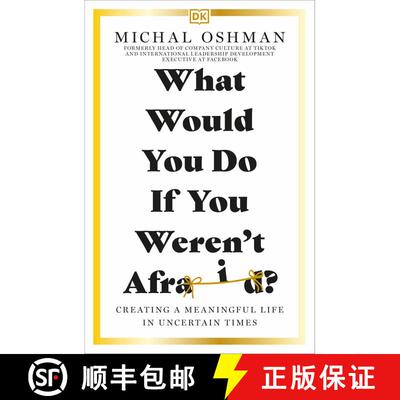 【3-4周达】What Would You Do If You Weren't Afraid?: Creating a Meaningful Life in Uncertain Times [9780744083859]