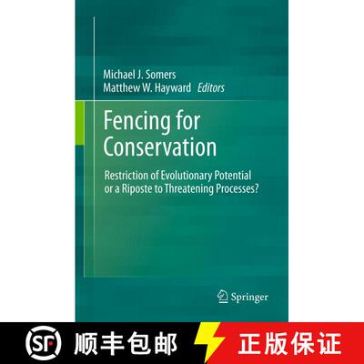 【3-4周达】精装 Fencing for Conservation : Restriction of Evolutionary Potential or a Riposte to Thre... [9781461409014]