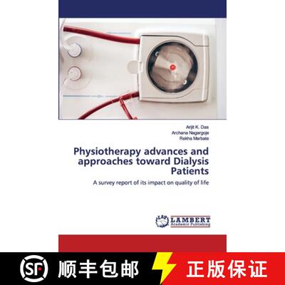 【3-4周达】Physiotherapy advances and approaches toward Dialysis Patients: A survey report of its imp... [9786202557429]