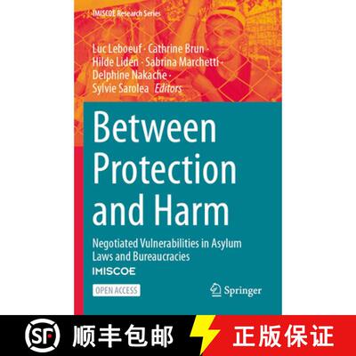 【3-4周达】Between Protection and Harm: Negotiated Vulnerabilities in Asylum Laws and Bureaucracies [9783031698101]
