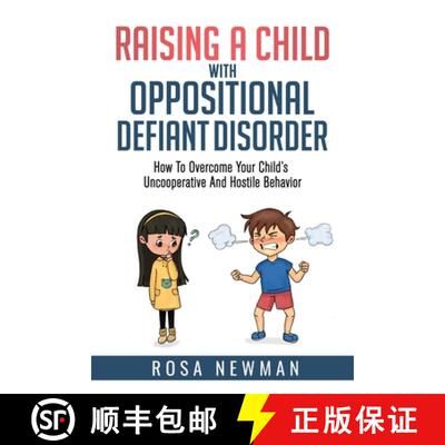 【3-4周达】Raising a Child with Oppositional Defiant Disorder: How to Overcome Your Child's Uncoopera... [9781471686634]