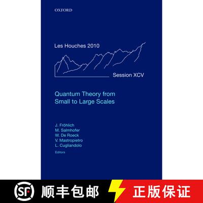 【3-4周达】精装 Quantum Theory from Small to Large Scales: Lecture Notes of the Les Houches Summer Sc... [9780199652495]