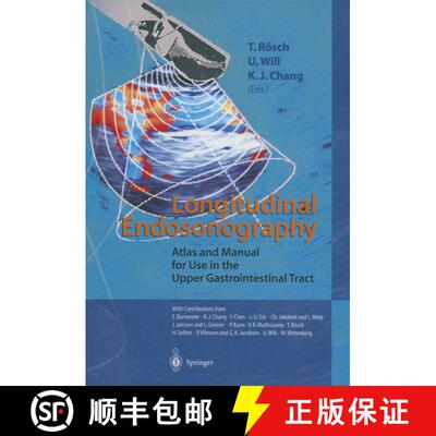 【3-4周达】Longitudinal Endosonography : Atlas and Manual for Use in the Upper Gastrointestinal Tract [9783642640056]