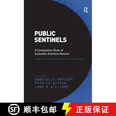 【3-4周达】精装 Public Sentinels: A Comparative Study of Australian Solicitors-General. Edited by Gab... [9781409454250]